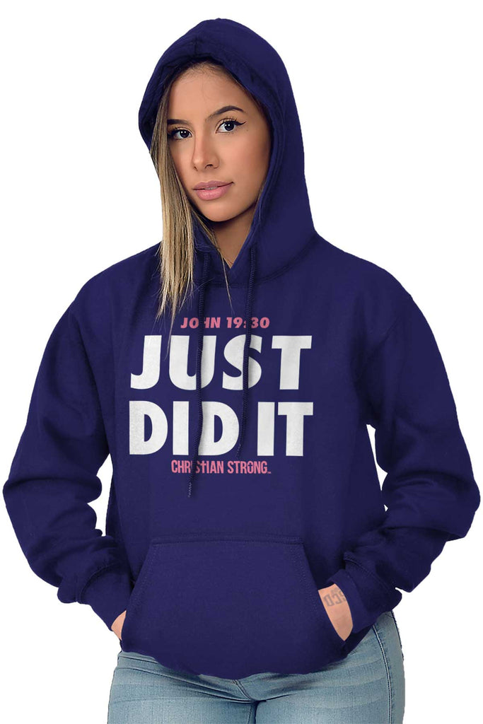 Just Did It Pullover Hooded Sweatshirt | – Christian Strong