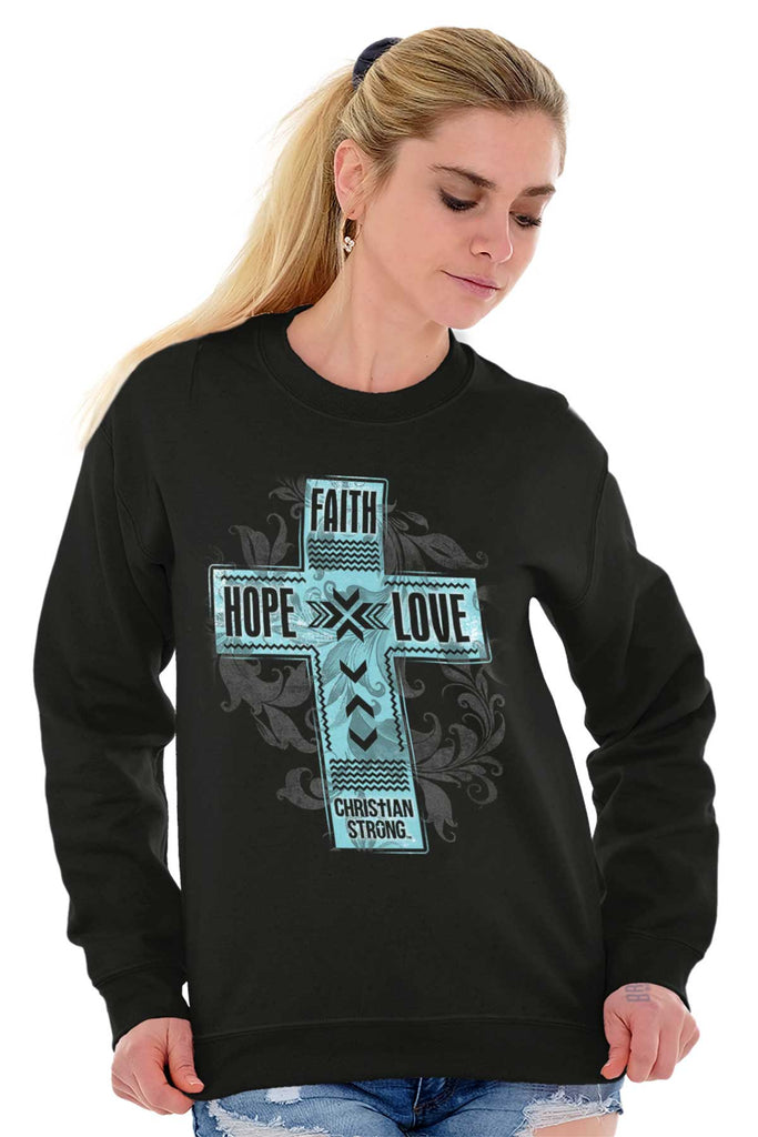 Faith Hope Love Sweatshirt | – Christian Strong