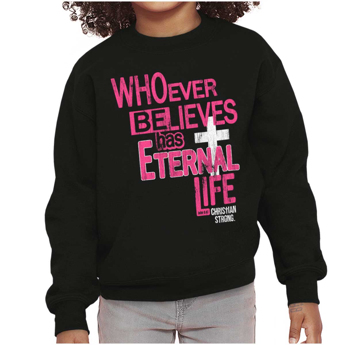 Eternal Life Sweatshirt | – Christian Strong