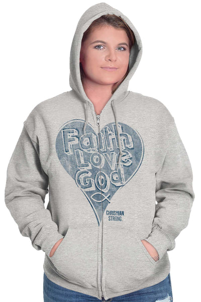 Faith Love God Full Zip Hooded Sweatshirt | – Christian Strong