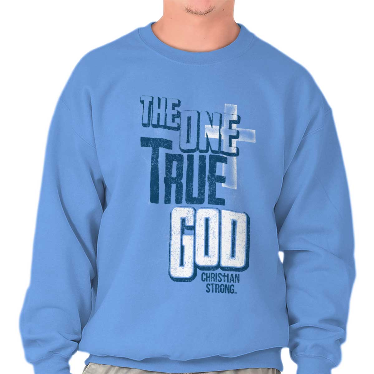 One True God Sweatshirt | – Christian Strong